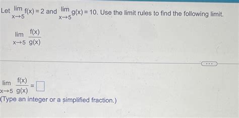 solved let limx→5f x 2 ﻿and limx→5g x 10 ﻿use the limit