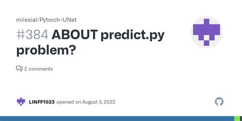 About Predictpy Problem · Issue 384 · Milesialpytorch Unet · Github