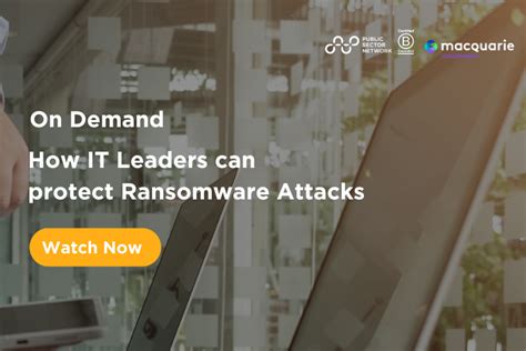 Public Sector Network Insights On Demand How It Leaders Can Protect Ransomware Attacks Webinar