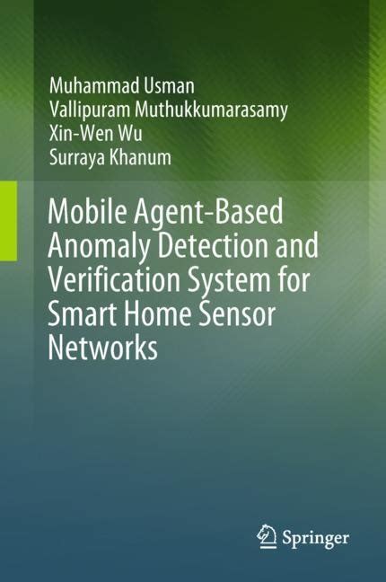 Mobile Agent Based Anomaly Detection And Verification System For Smart