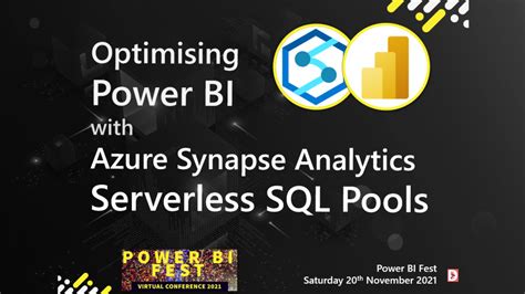 Optimising Power Bi With Synapse Analytics Serverless Sql Pools Session
