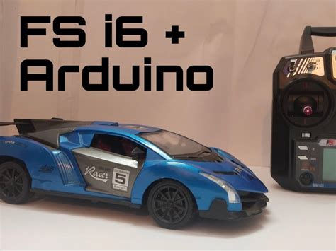 Modifying Rc Car Using Fly Sky Fs I6 Transmitter And Arduino