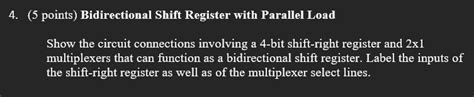 Solved 5 Points Bidirectional Shift Register With Parallel