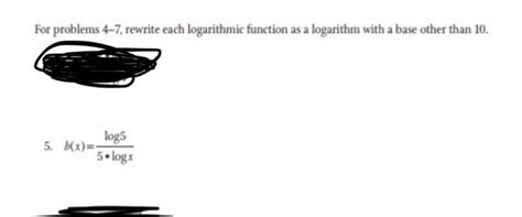 solved for problems 4 7 rewrite each logarithmic function
