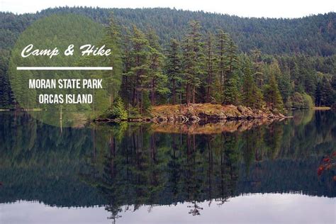 Camp And Hike Moran State Park Sur Orcas Island Home Healthcare