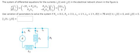 Solved The System Of Differential Equations For The Currents Chegg Com