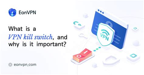 What Is A VPN Kill Switch And Why Is It Important