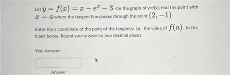 solved let y f x x−ex−3 on the graph of y f x find the