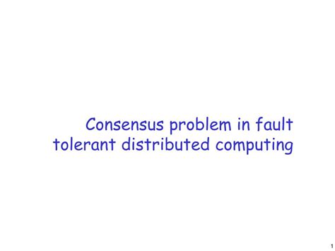 PPT Consensus Problem In Fault Tolerant Distributed Computing PowerPoint Presentation ID
