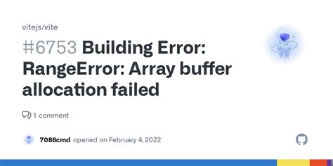 Building Error RangeError Array Buffer Allocation Failed Issue Vitejs Vite GitHub