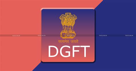 Dgft Notifies Amendments In Standard Input Output Norms Sion A 1303