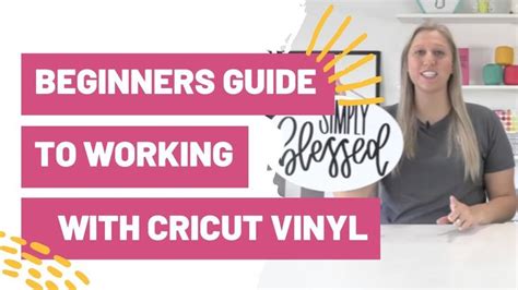 A Beginners Guide To Working With Cricut Vinyl Cricut Vinyl Cricut Tutorials Cricut