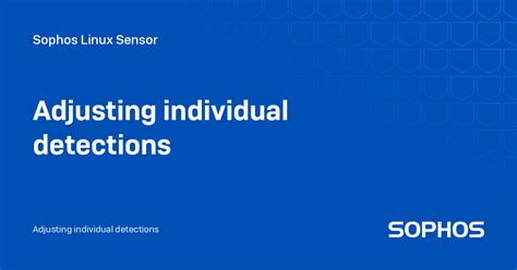 adjusting individual detections sophos linux sensor