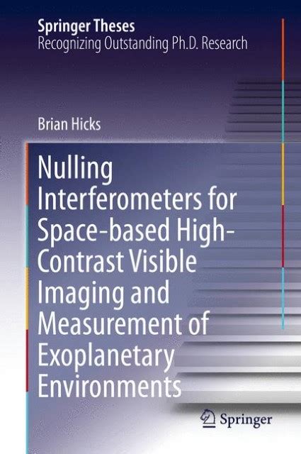 Nulling Interferometers For Space Based High Contrast Visible Imaging