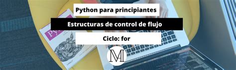 Python Para Principiantes Estructuras De Control De Flujo Bucle For