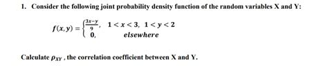 Solved 1. Consider the following joint probability density | Chegg.com