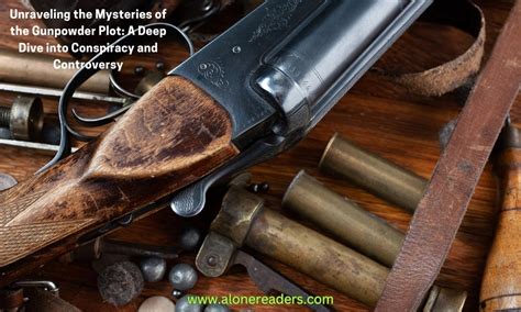 Unraveling The Mysteries Of The Gunpowder Plot A Deep Dive Into