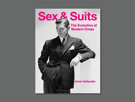 Book Review Sex And Suits The Evolution Of Modern Dress — The Fashion