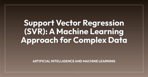 Support Vector Regression Svr A Machine Learning Approach For