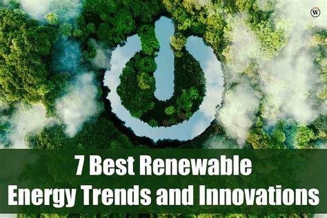 7 Best Renewable Energy Trends And Innovations Cio Women Magazine
