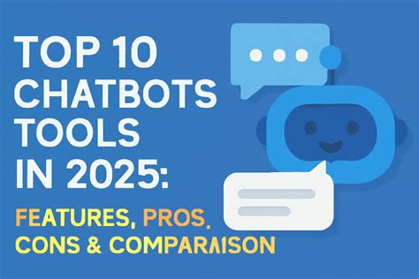 Top 10 Chatbots Tools In 2025 Features Pros Cons And Comparison