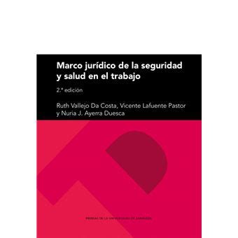 Marco Jurídico De La Seguridad Y Salud En El Trabajo Nuria J Ayerra
