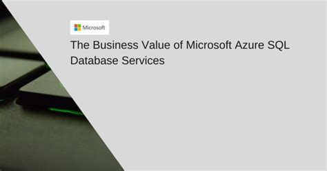 The Business Value Of Microsoft Azure SQL Database Services Revtechnewsroom