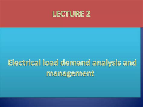 Lecture 2 Electrical Load Demand Analysis And Management Pdf
