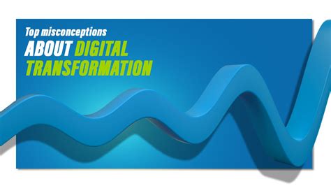 Top Misconceptions About Digital Transformation