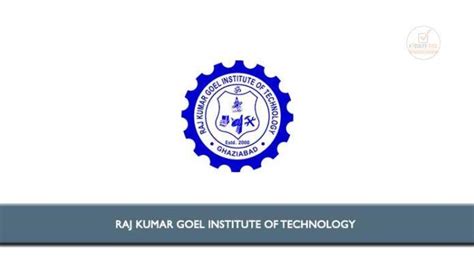 Raj Kumar Goel Institute Of Technology Invited Online Applications From Eligible Candidates For