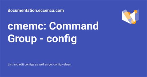 Cmemc Command Group Config