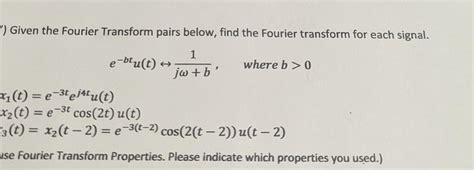 solved given the fourier transform pairs below find the