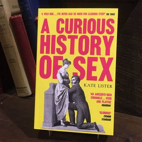 A Curious History Of Sex By Kate Lister The Old Op Apothecary Shop