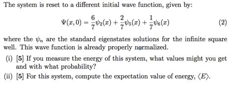 Solved The System Is Reset To A Different Initial Wave Chegg