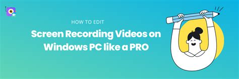 How To Edit Screen Recordings On Windows PC Like A PRO