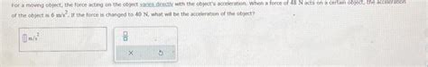 Solved For A Moving Object The Force Acting On The Object