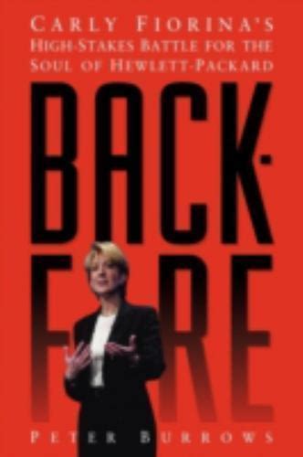 Backfire Carly Fiorinas High Stakes Battle For The Soul Of Hewlett