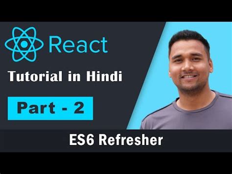 Learn React JS React Tutorial for Beginners in Hindi Part 2 ES6 Refresher - Mind Luster
