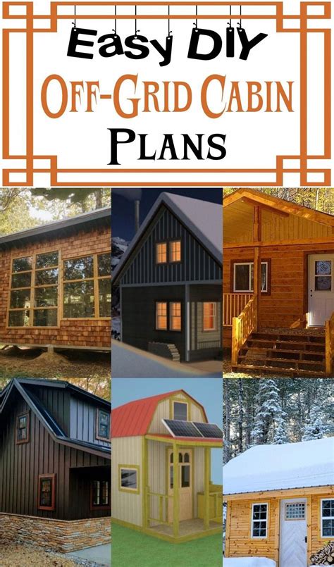 10 Diy Off Grid Cabin Plans Off Grid Cabin Designs Off Grid Cabin