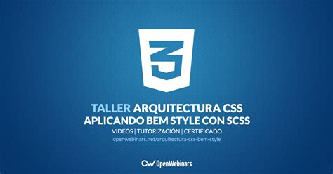 Arquitectura Css Aplicando Bem Style Con Scss Openwebinars