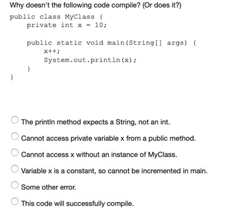 Solved Why Doesnt The Following Code Compile Or Does It