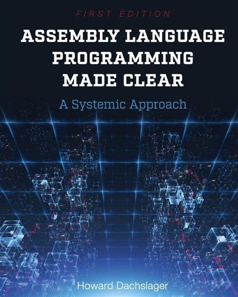 Assembly Language Programming Made Clear A Systemic Approach Paperback Walmart Com