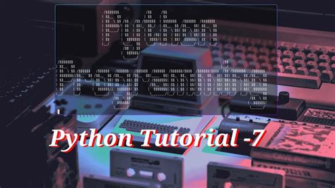 Python Tutorial 7 Python For Beginners Python Programming List