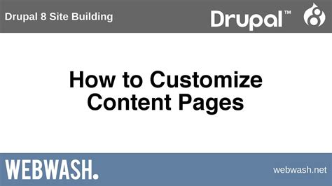 drupal 8 site building 7 1 how to customize content pages youtube