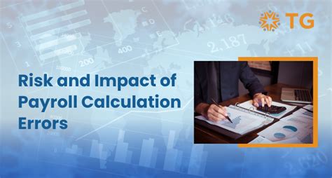 Risk And Impact Of Payroll Calculation Errors Tg Holding
