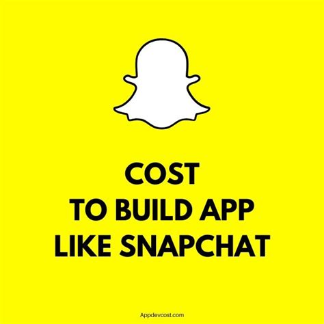 How Much Does It Cost To Create An App Like Snapchat App Development Cost