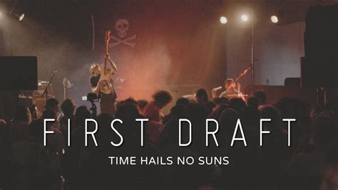 first draft time hails no suns l say cheese aucard iii l live à