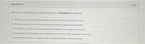 Solved Question 3which Of The Following Enzyme And Function