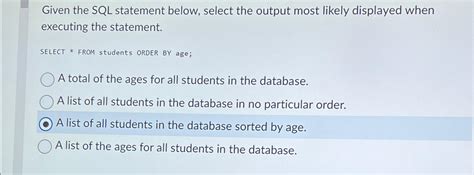 Solved Given The Sql Statement Below Select The Output Most