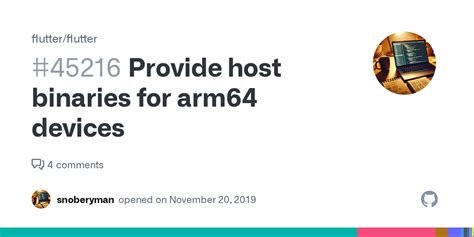 Provide Host Binaries For Arm64 Devices · Issue 45216 · Flutter